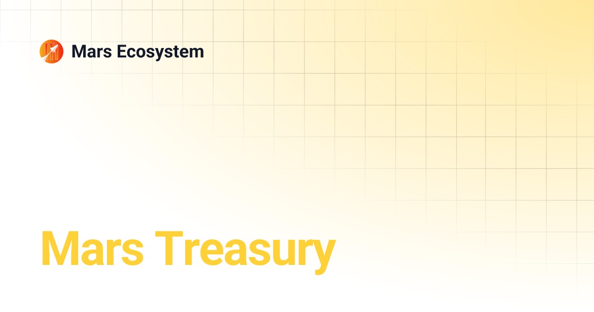 Mars Treasury | Mars Ecosystem