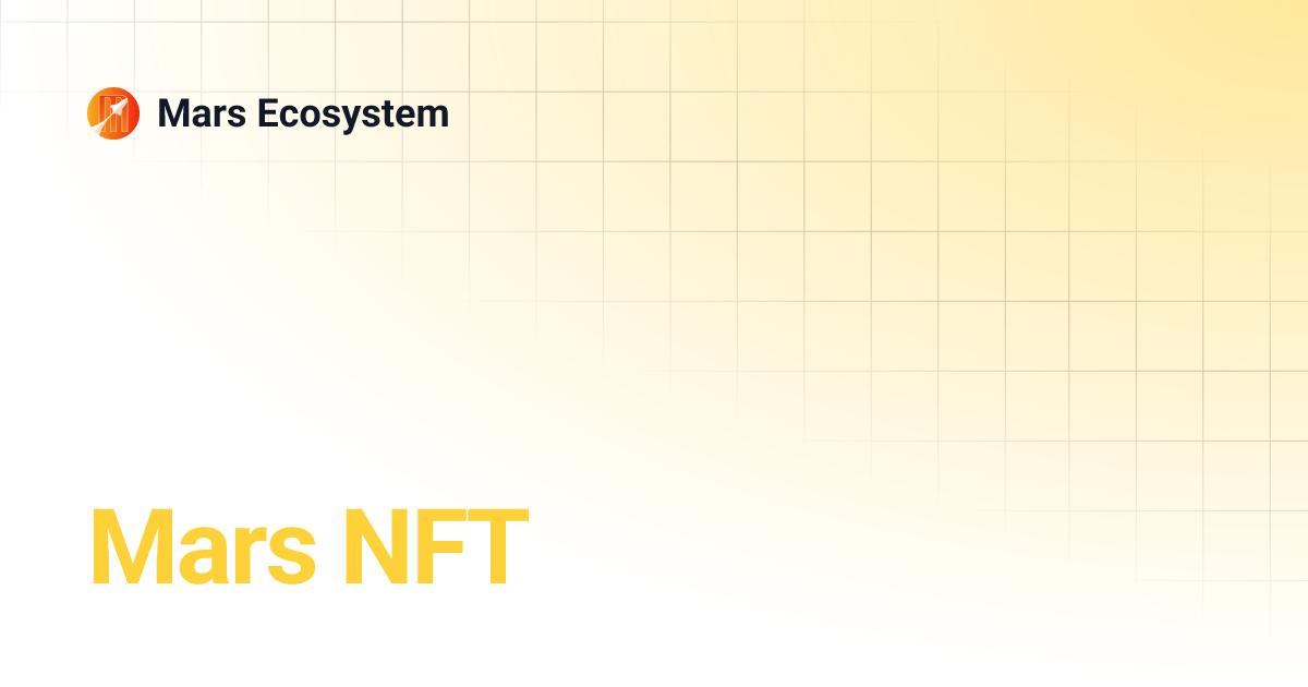 Mars NFT | Mars Ecosystem