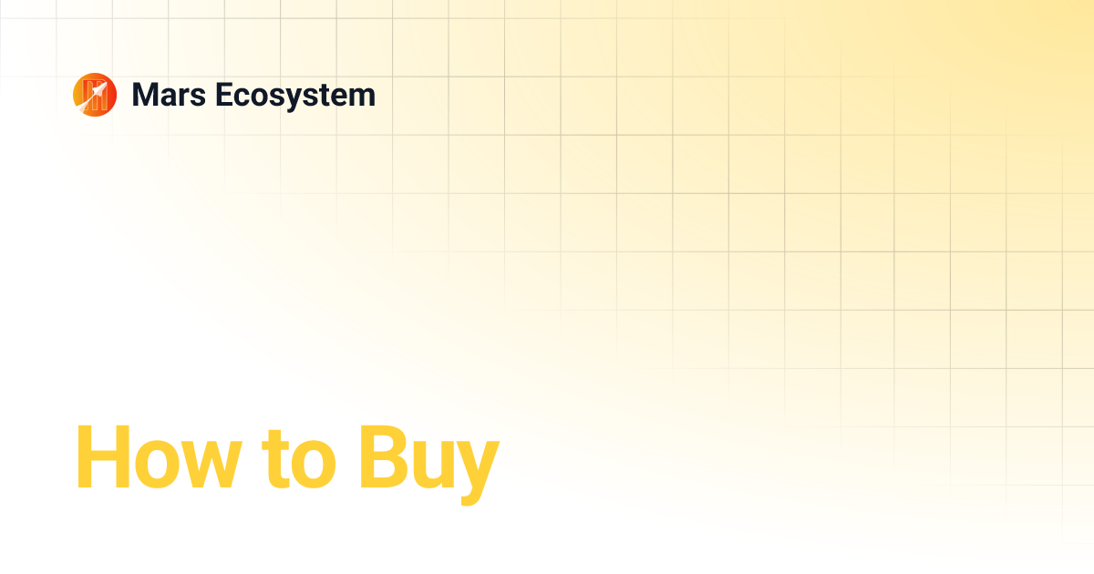How to Buy | Mars Ecosystem